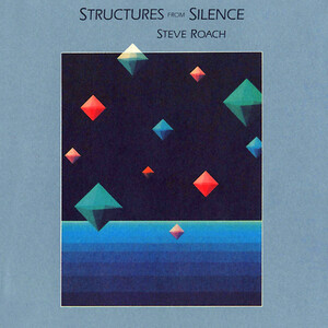 Steve Roach - Structures From Silence - Rate Your Music